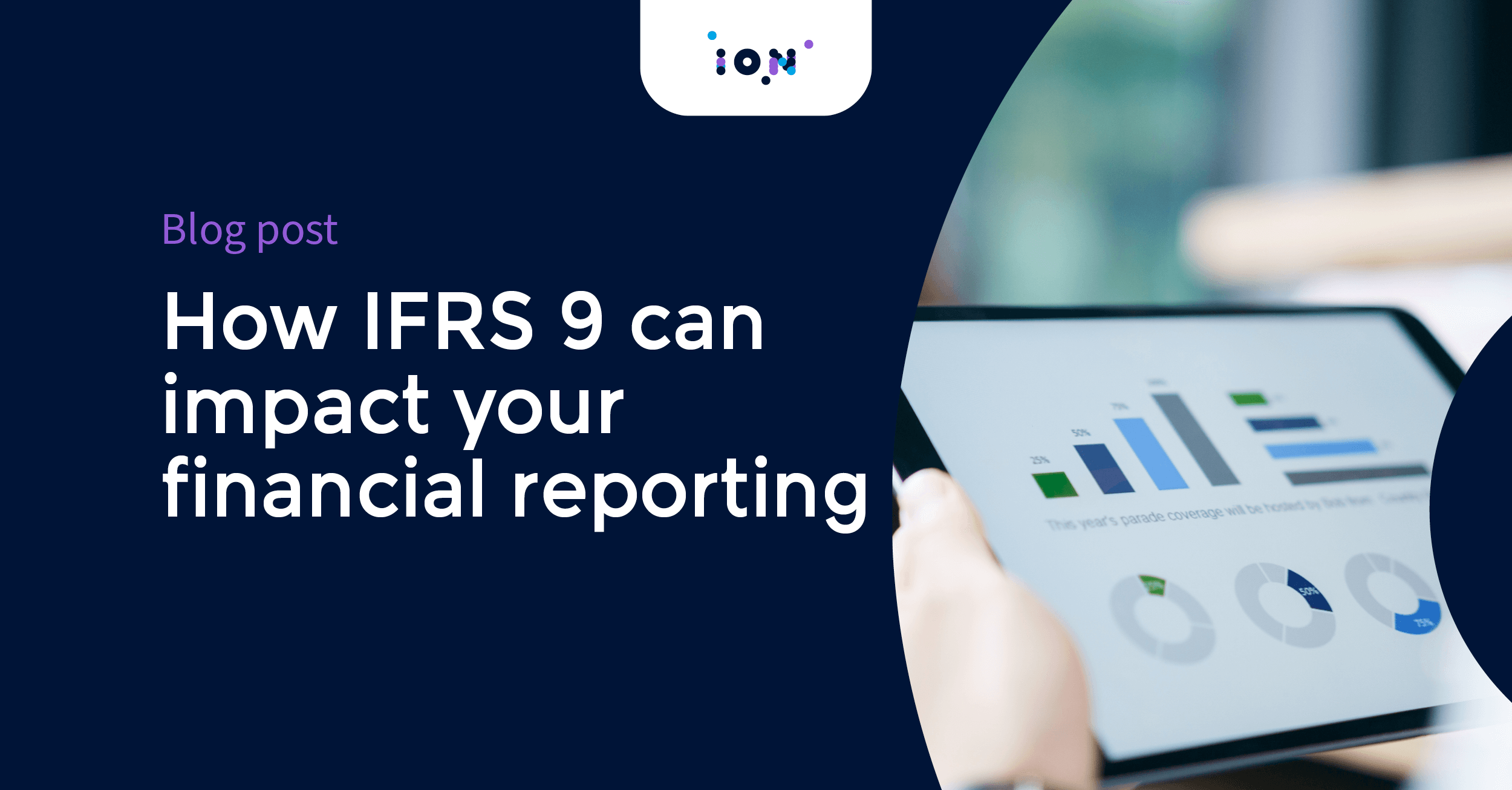How IFRS 9 Impacts Financial Reporting