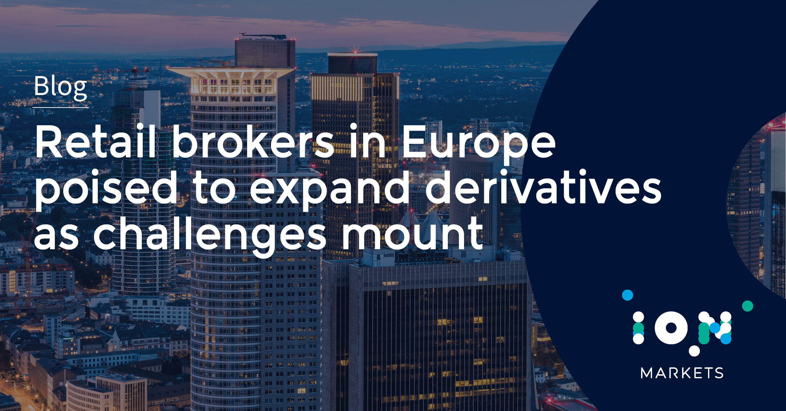 Retail Brokers in Europe: Regulatory Challenges Spark Expansion