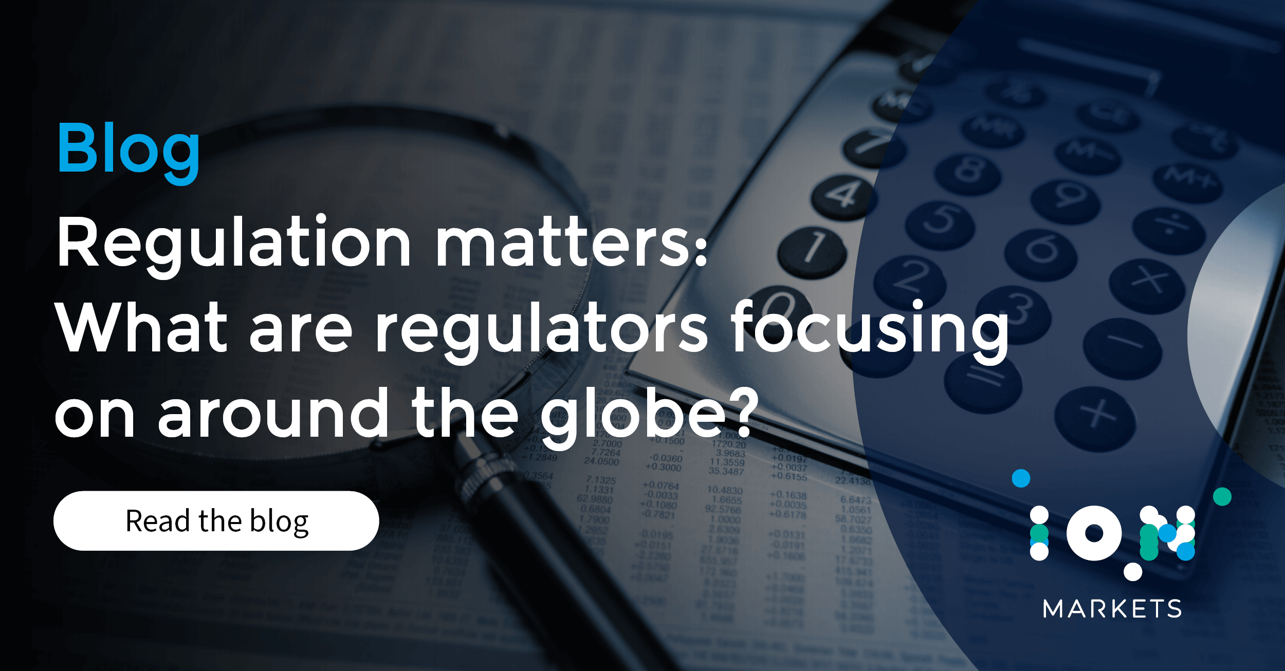 Regulation Matters: Key Global Focus Areas in Regulatory Change